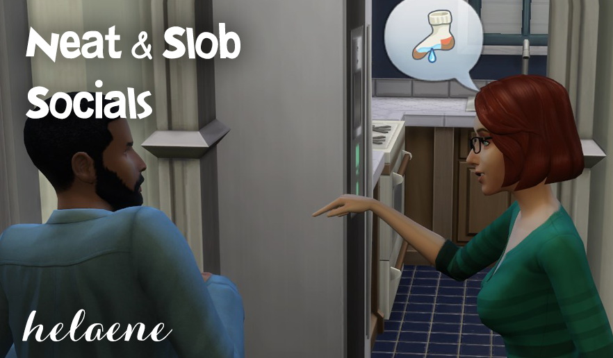 Trait Extras Neat & Slob Social Interactions by Helaene at Mod The Sims ...