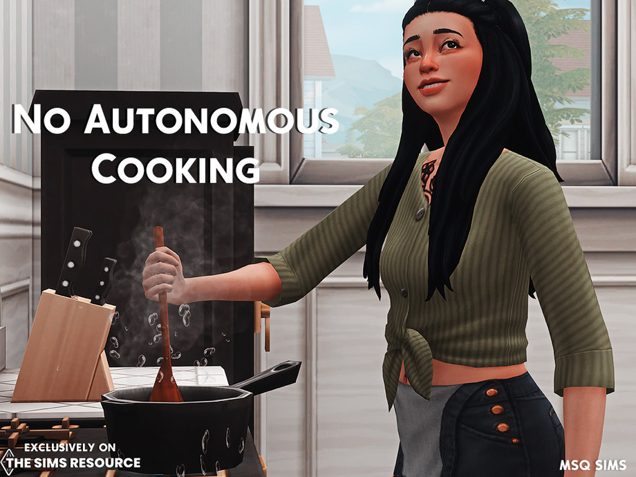 No Autonomous Cooking by MSQ SIMS at TSR » Sims 4 Updates