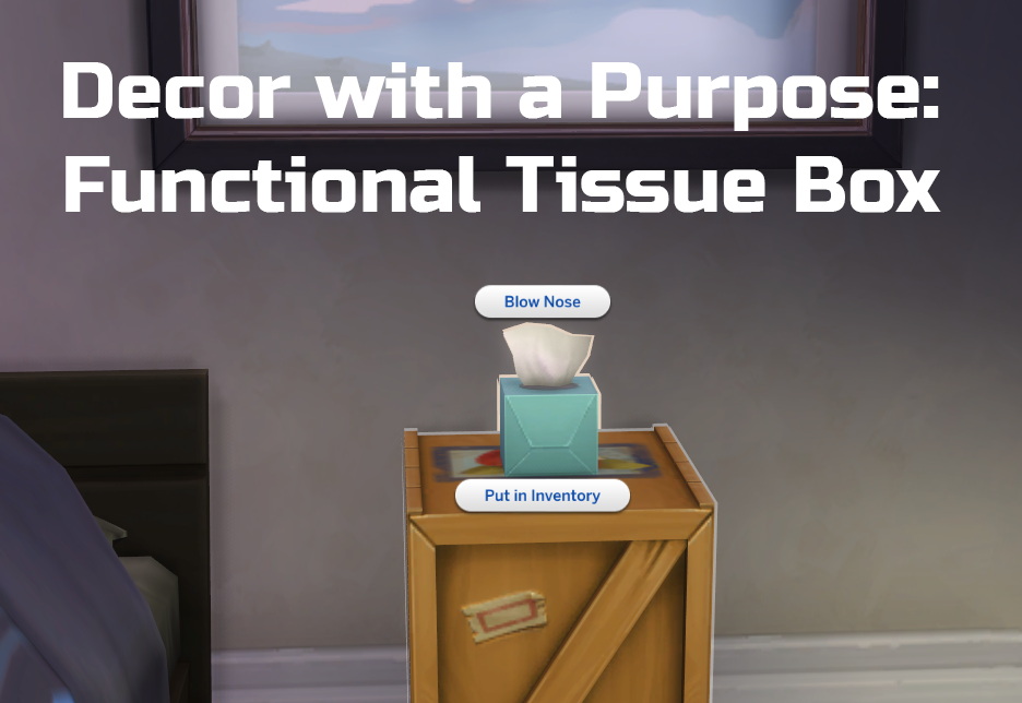 Decor with a Purpose: Functional Tissue Box by Ilex at Mod The Sims 4 ...